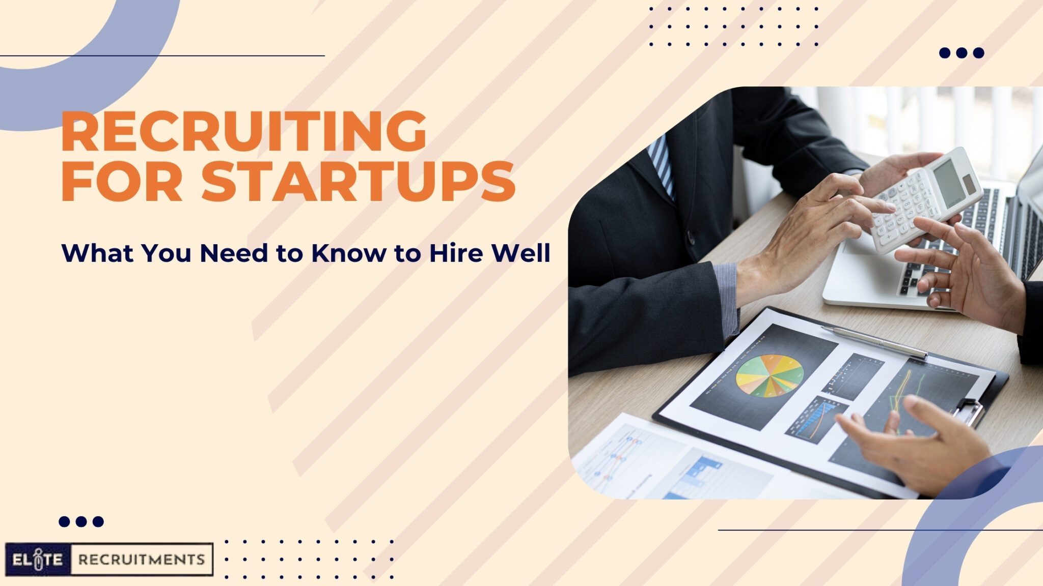 Recruiting For Startups Key Tips For Eliterecruitments